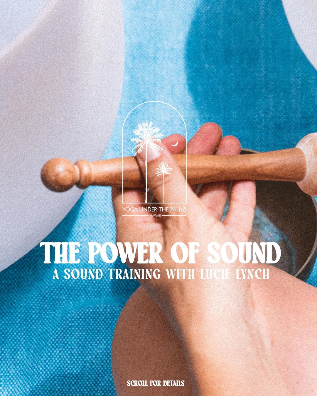 Sound Training with Lucie Lynch - Yoga Under the Palms Hawaiʻi